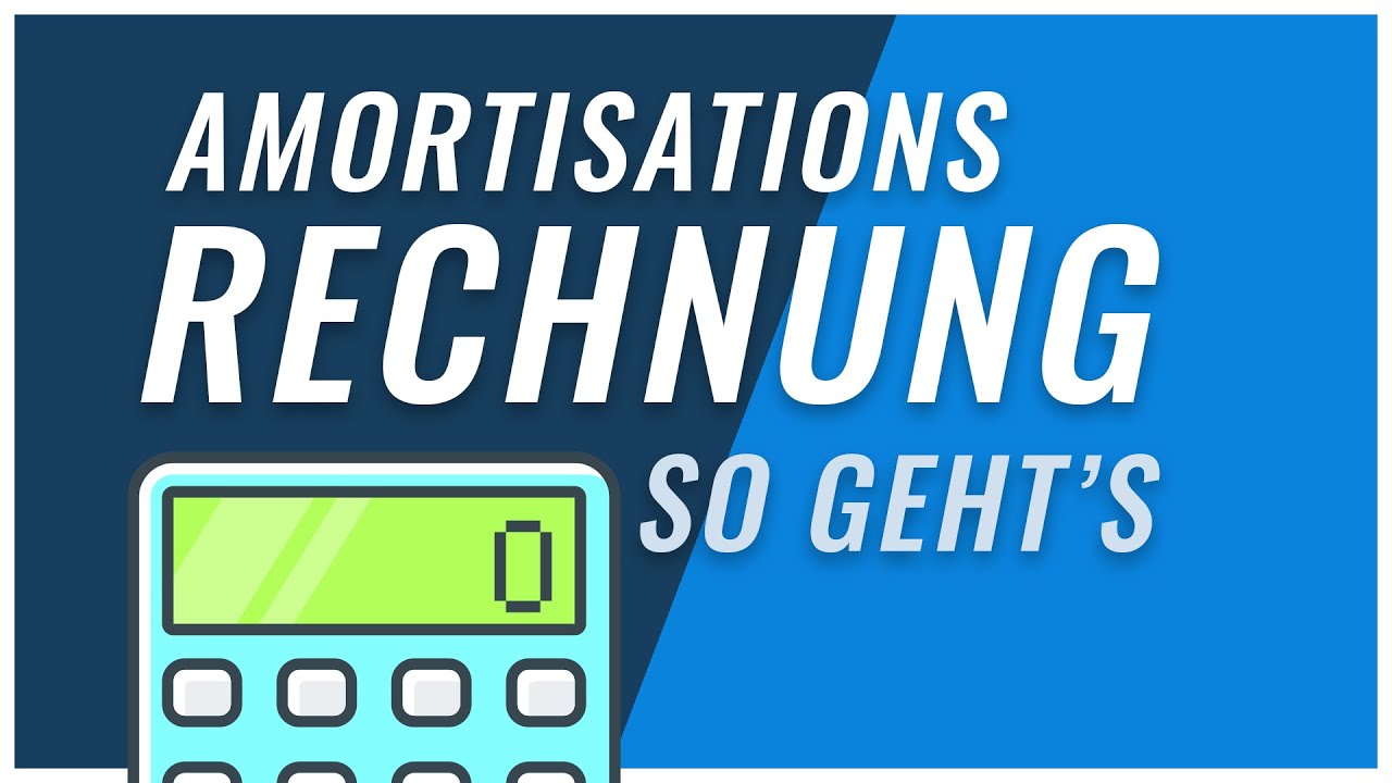 Amortisationsrechnung | Dynamisch & Statisch - einfach erklärt! - YouTube