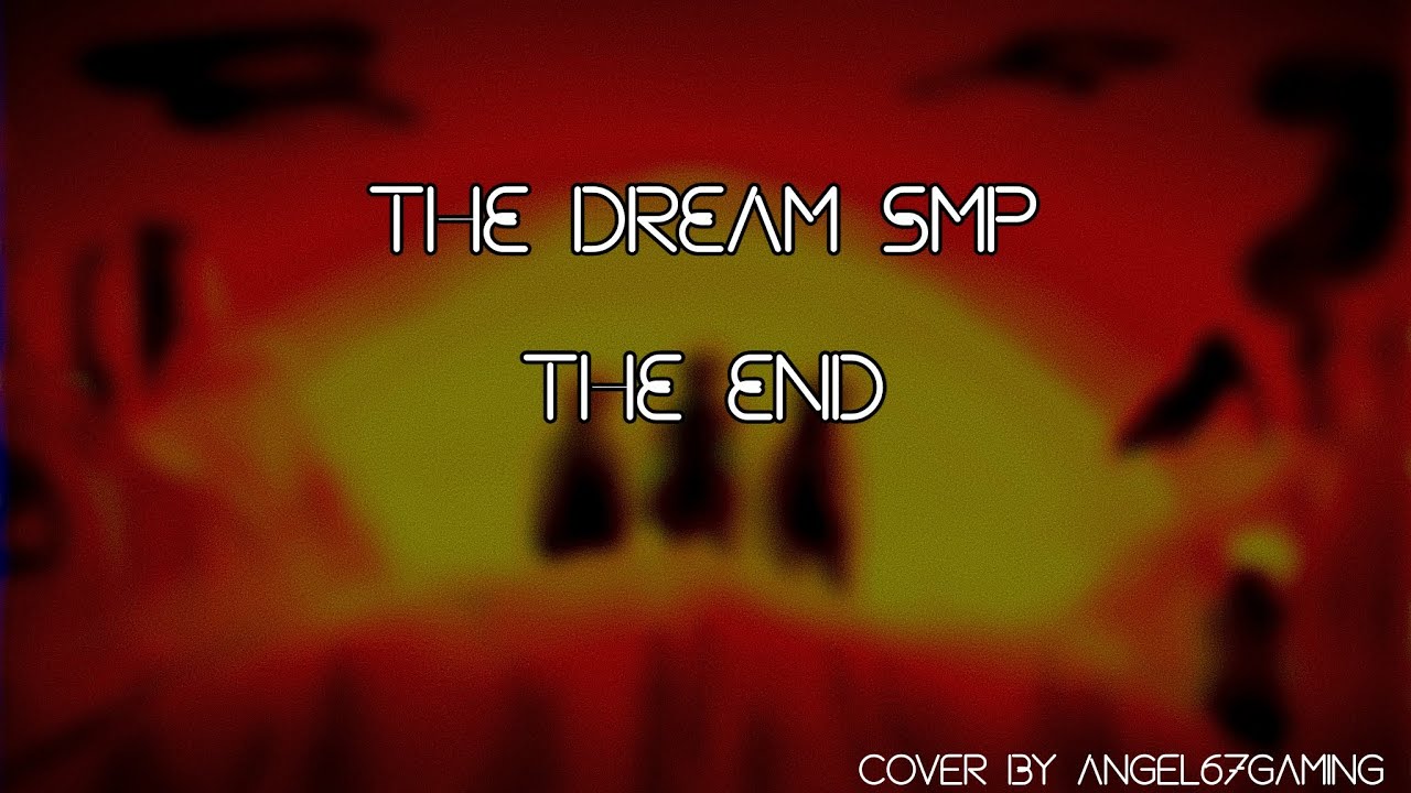 THE DREAM SMP END THEME { Music Cover } - YouTube