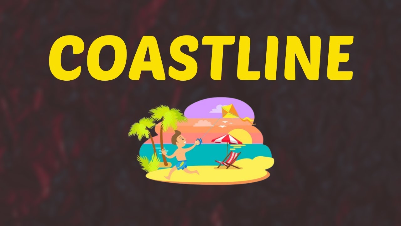 What Does COASTLINE Means || Meanings And Definitions With Example in ...