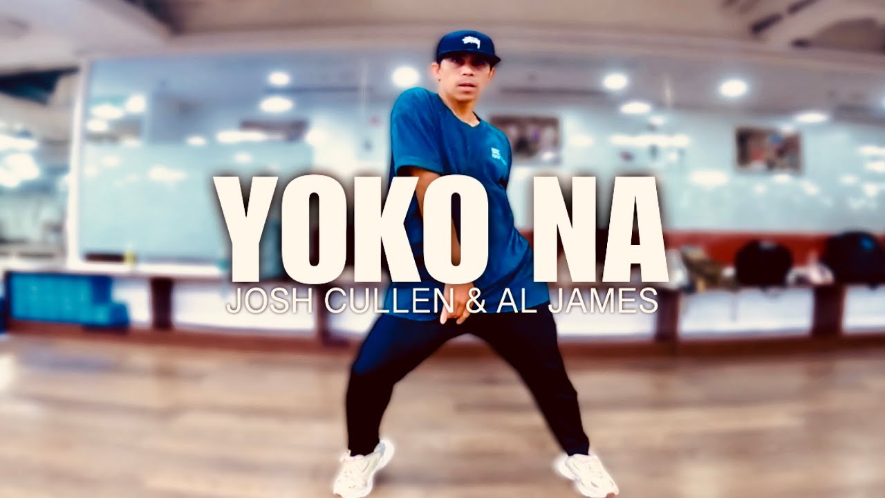 Yoko Na - Josh Cullen & Al James | Bryan Taguilid Choreography | Chill ...