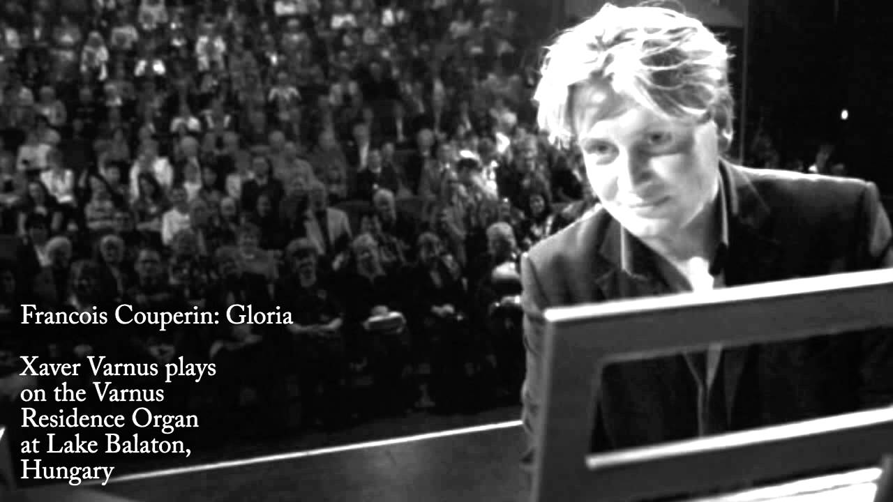 XAVER VARNUS (ORGAN) PLAYS FRANÇOIS COUPERIN'S "GLORIA" - YouTube