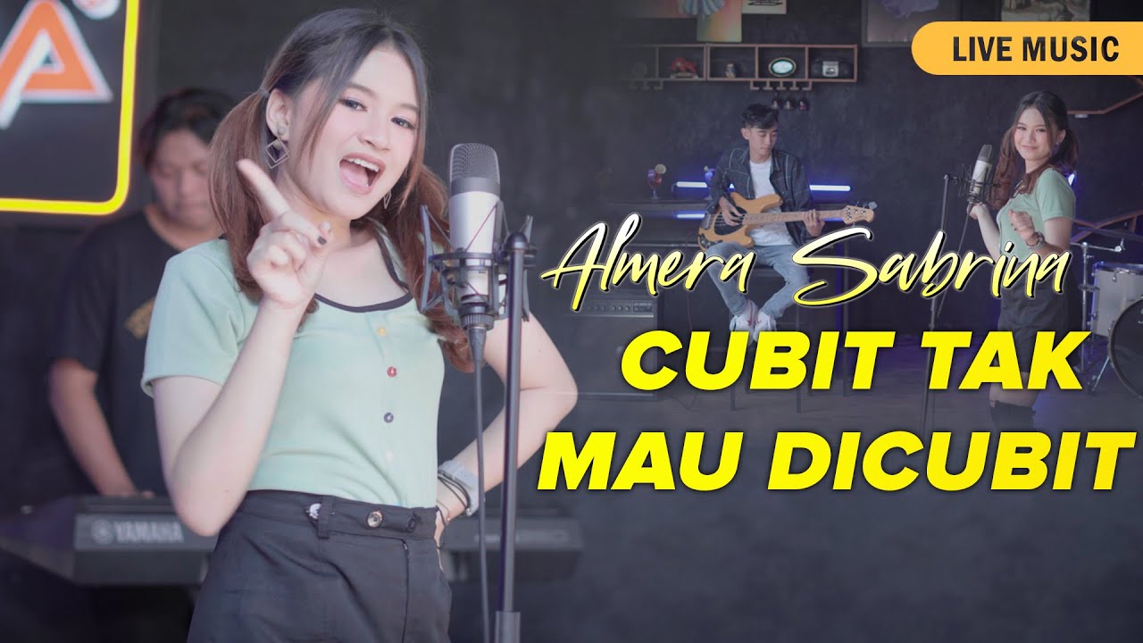 Almera Sabrina - Cubit Tak Mau Dicubit (Live Music) - YouTube