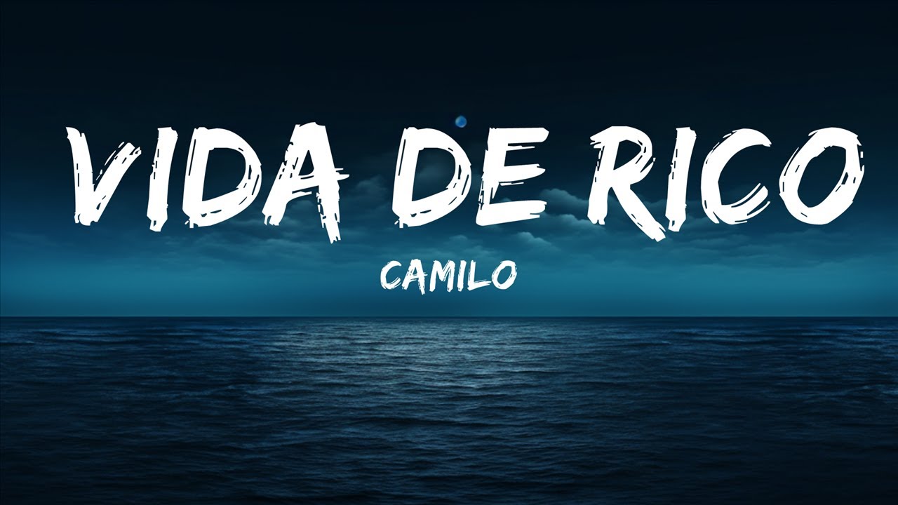 Camilo - Vida de Rico (Letra/Lyrics) | 25 Min - YouTube