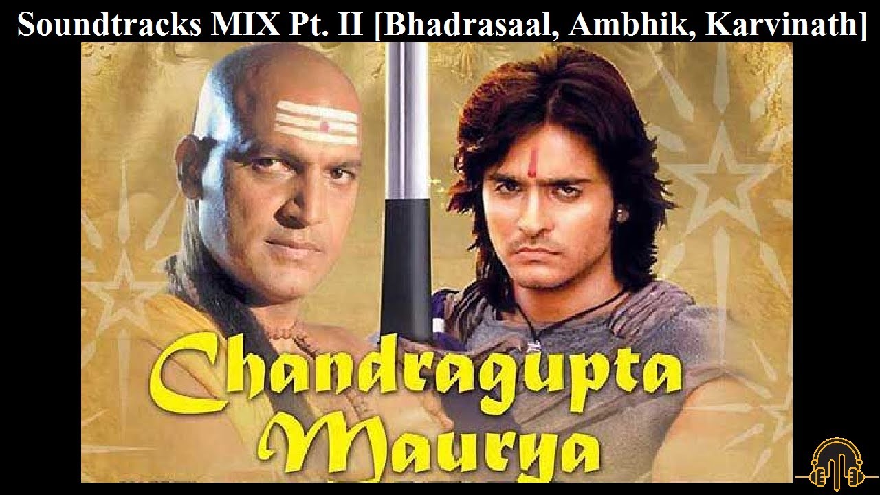 Chandragupta Maurya Soundtracks Mix [Part 2] & Theme Song - Jai Ho ...