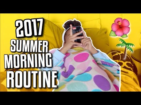 2017 SUMMER MORNING ROUTINE! | Azlia Williams - YouTube