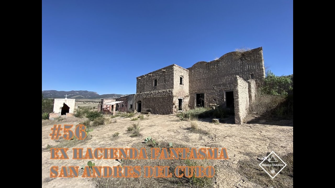#56 Hacienda Fantasma, San Andres del Cubo, Gto. - YouTube