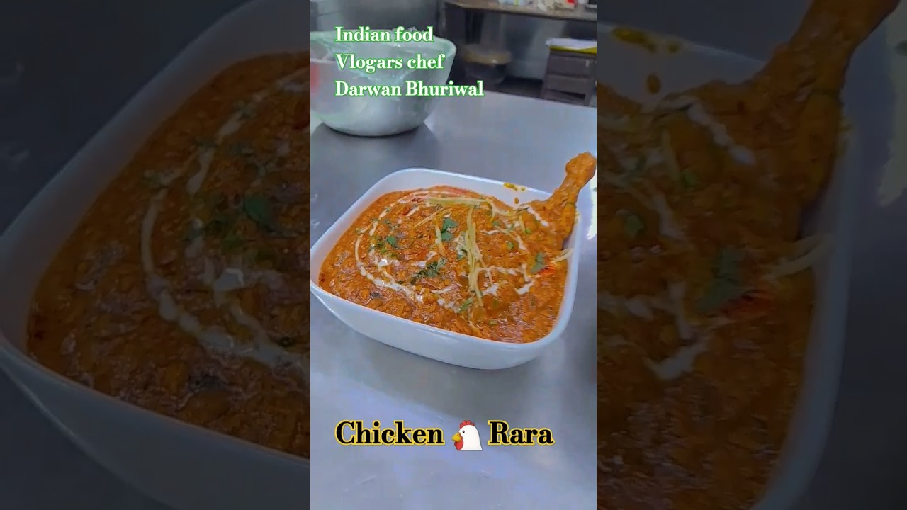 CHICKEN RARA ! CHICKEN SIKH KABAB ! TAMATOS SUP ! CHICKEN TIKKA! INDIAN ...