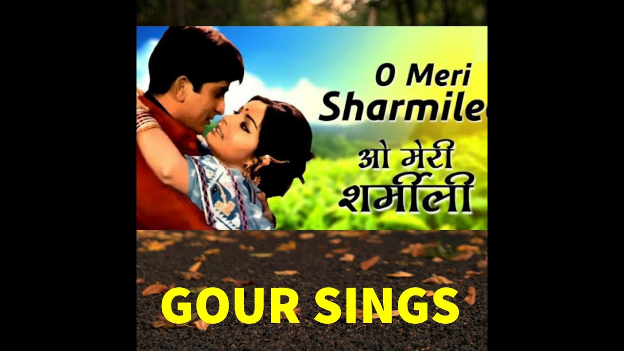 O MERI O MERI O MERI SHARMILEE COVER BY GOUR, KISHORE KUMAR, SHARMILEE ...