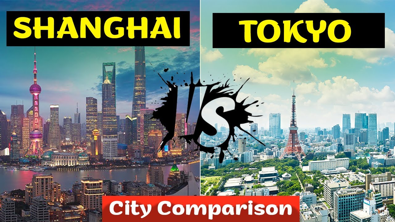 Shanghai vs Tokyo City Comparison | Tokyo VS Shanghai Comparison |Cost ...