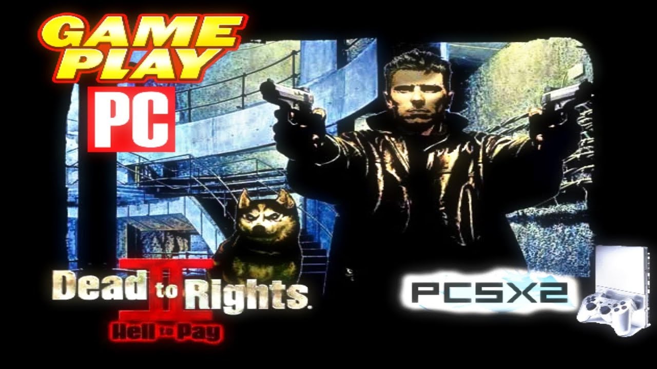 Dead to Rights 2 PS2,PCSX Emulado PC,Gameplay Español,HD 720p60. - YouTube