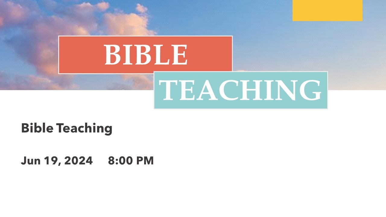 Bible Teaching Jun 19, 2024 - YouTube