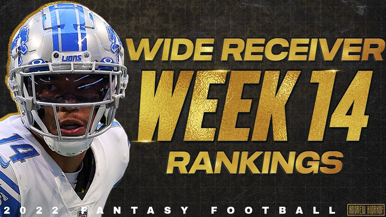 Week 14 Wide Receiver Rankings - 2022 Fantasy Football - YouTube