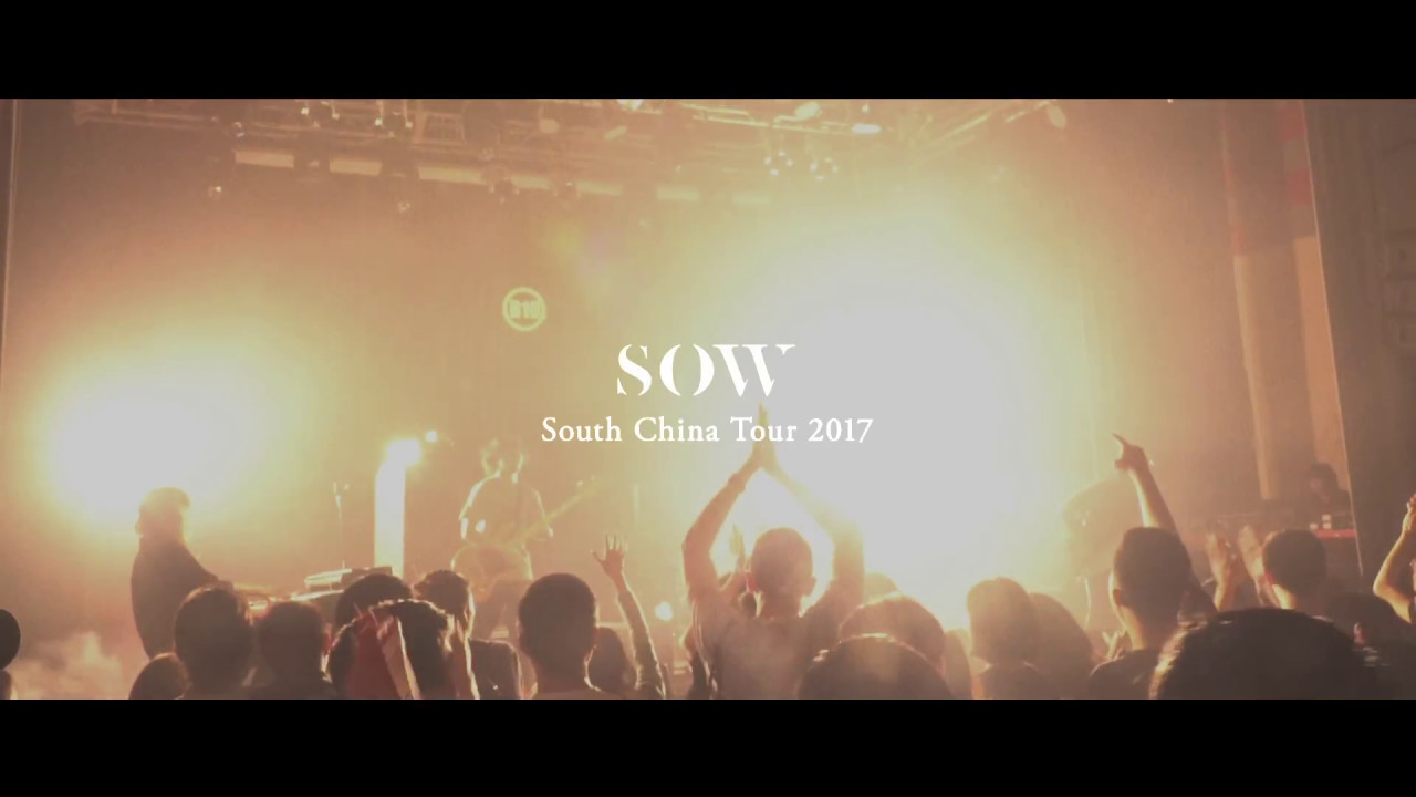 sow - South China Tour 2017 - YouTube