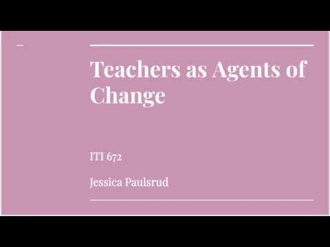 Teachers as Agents of Change ITI672 - YouTube