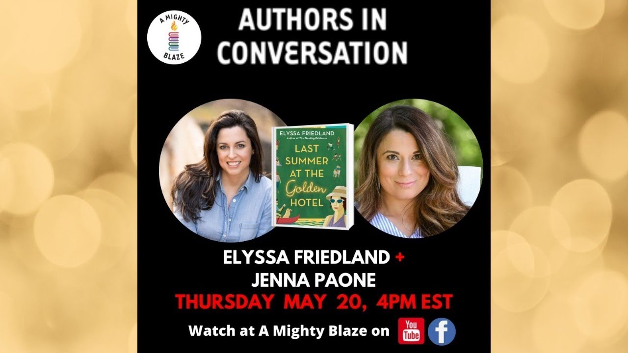 Authors in Conversation: Elyssa Friedland & Jenna Paone - YouTube