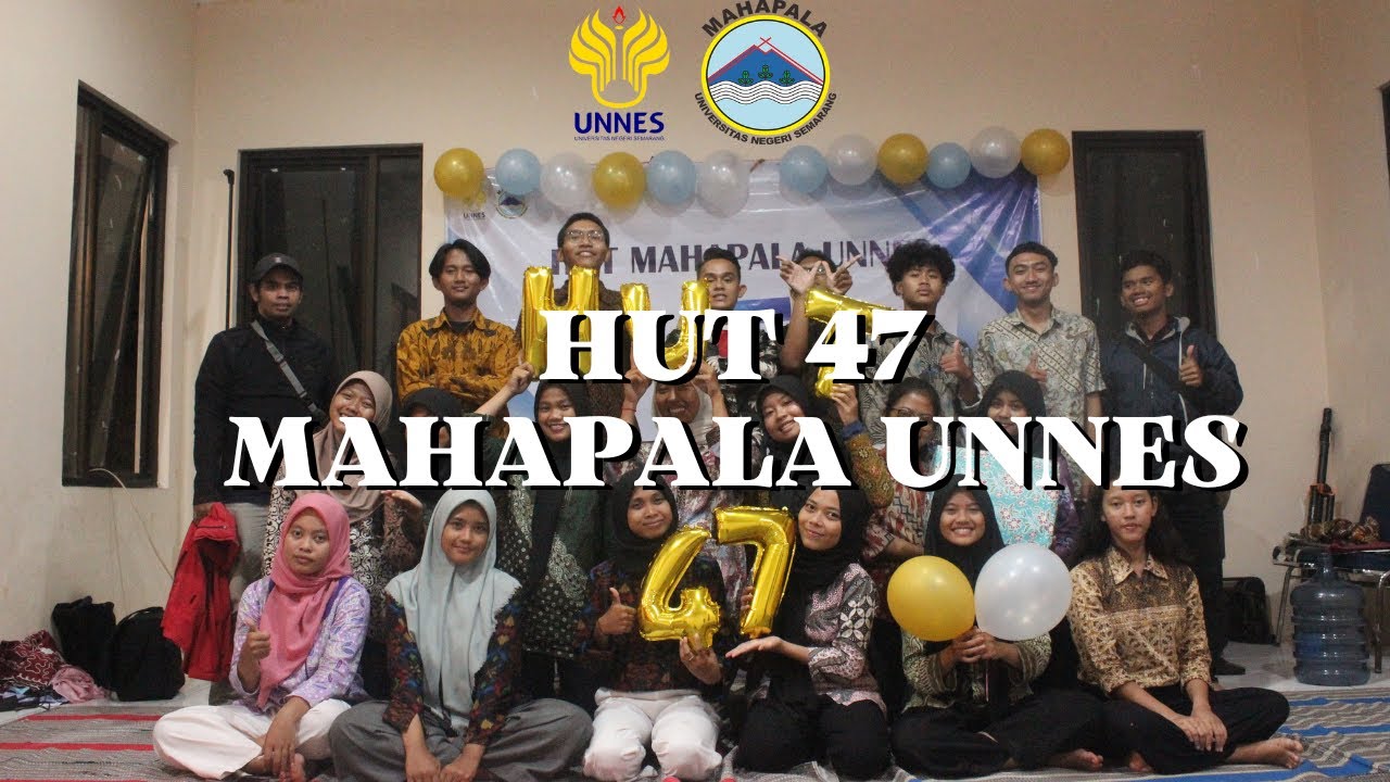 HUT 47 MAHAPALA UNNES - YouTube