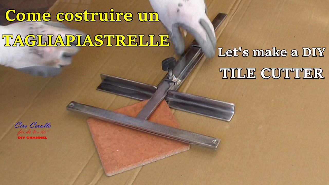 Come COSTRUIRE un ATTREZZO per TAGLIARE le PIASTRELLE . How to build ...