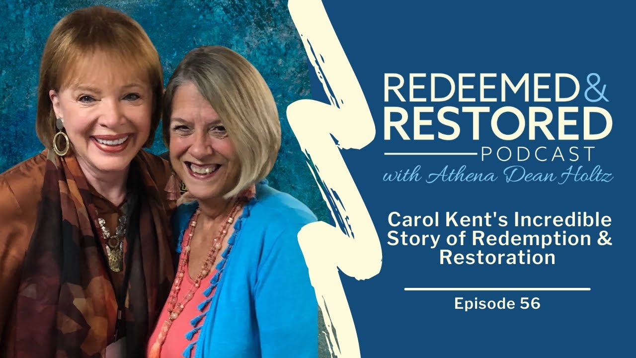Redeemed & Restored: Carol Kent's Incredible Story of Redemption ...