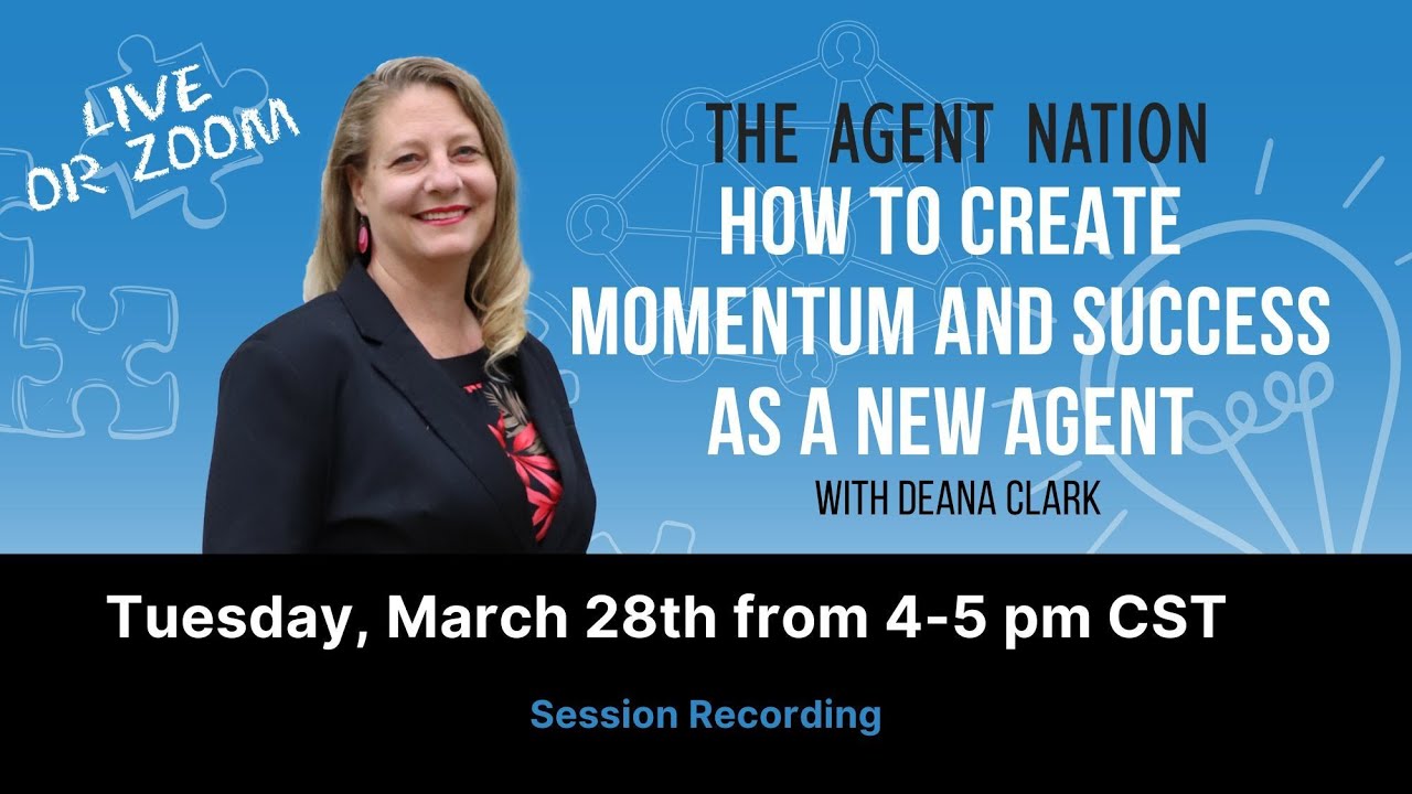 Session Recording: How to Create Momentum & Success as a New Agent ...