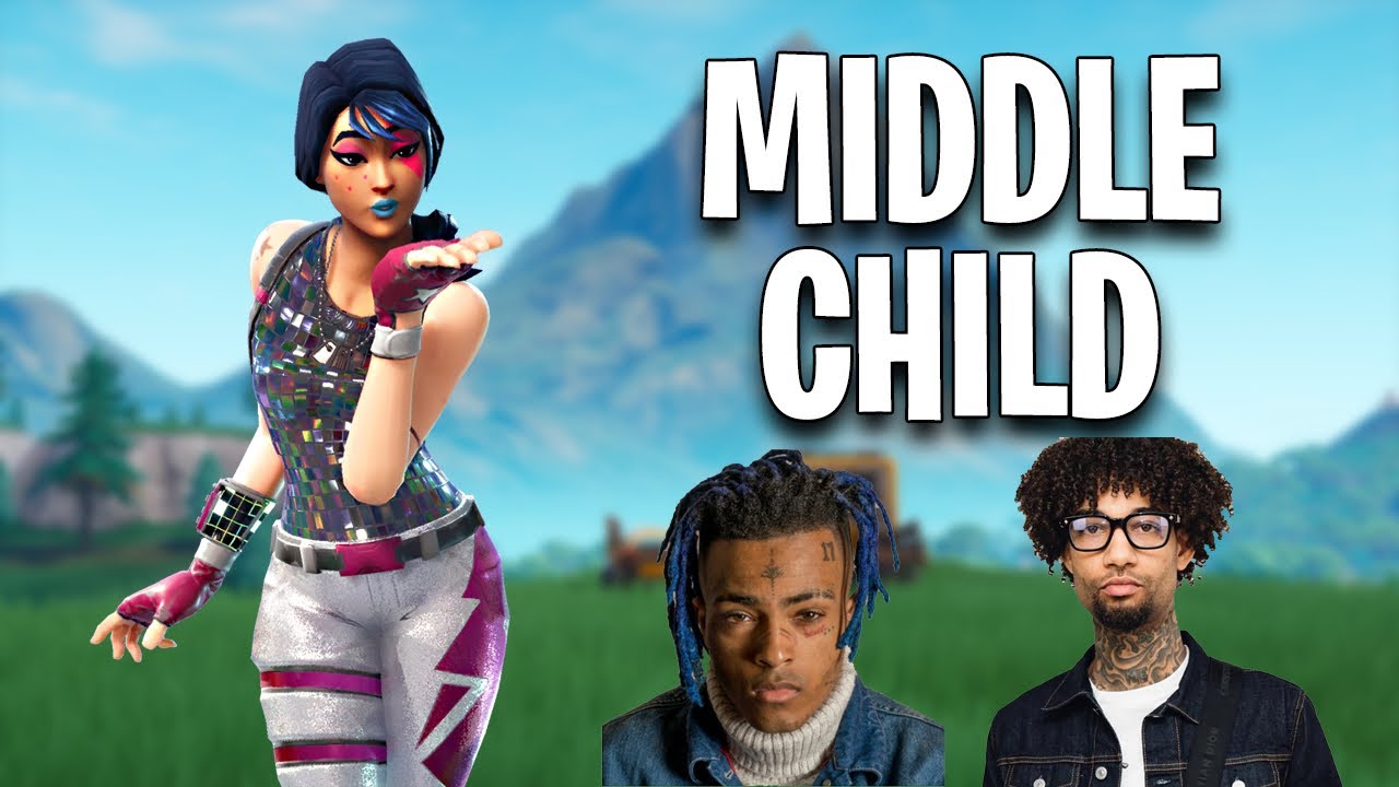 Fortnite Montage - “MIDDLE CHILD” (XXXTENTACION & PnB Rick) - YouTube