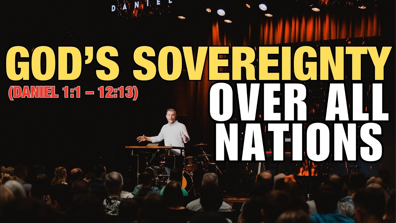The Sovereignty Of God Over All Nations (Daniel 1:1 – 12:13) | David ...