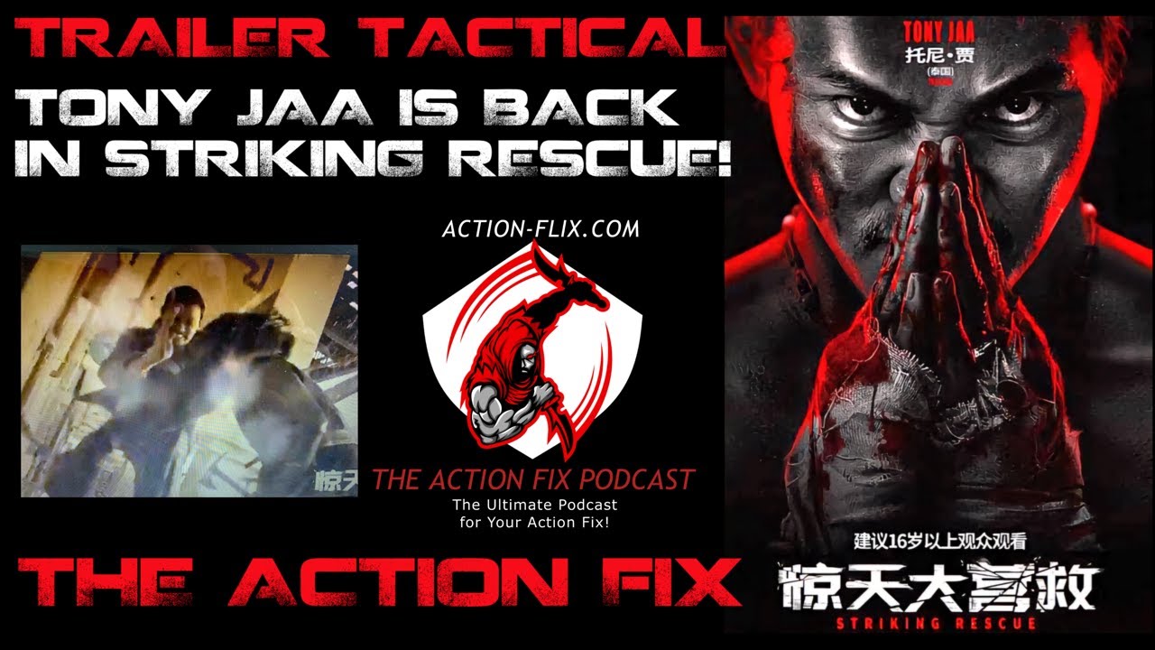 TRAILER TACTICAL: Tony Jaa is Back in STRIKING RESCUE! - YouTube