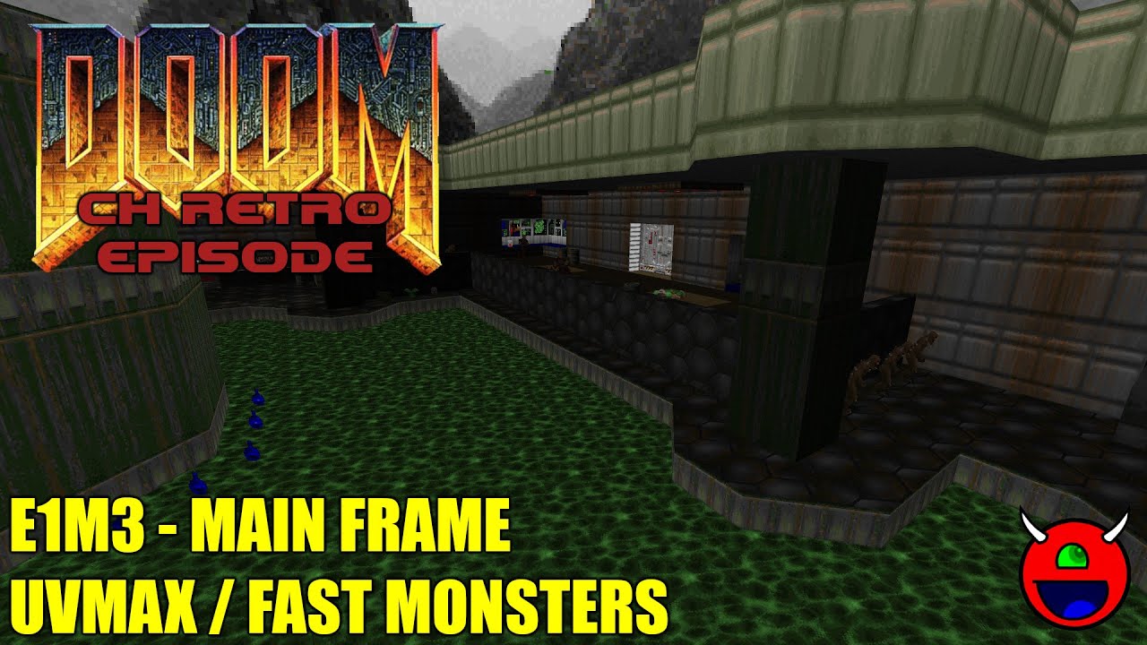 Doom: CH Retro Episode - E1M3 Main Frame - All Secrets Fast Monsters No ...