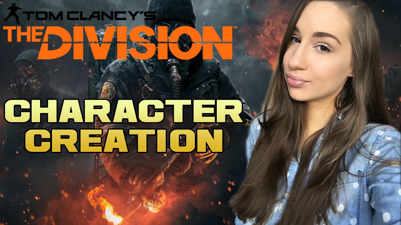 The Division - Character Creation! - YouTube