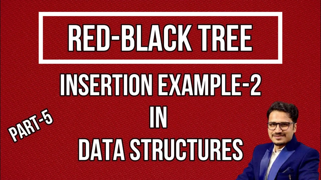 Red Black Tree | Red Black Tree Insertion | Red Black Tree Example-2 | PART 5.5 - YouTube