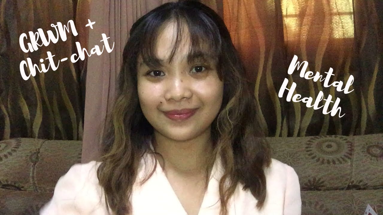 Get Ready with Me + Chit-chat about Mental Health - YouTube