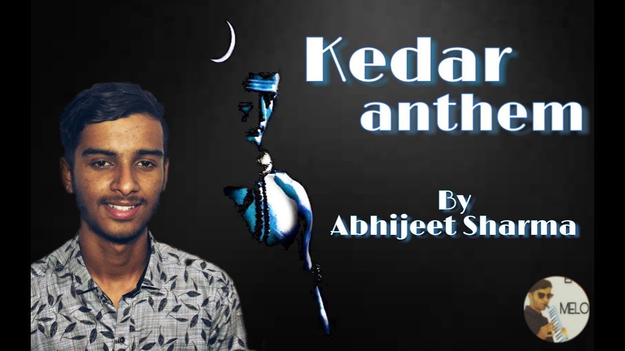 Jai Jai Kedara Song || Kedar Anthem || By Abhijeet Sharma # ...