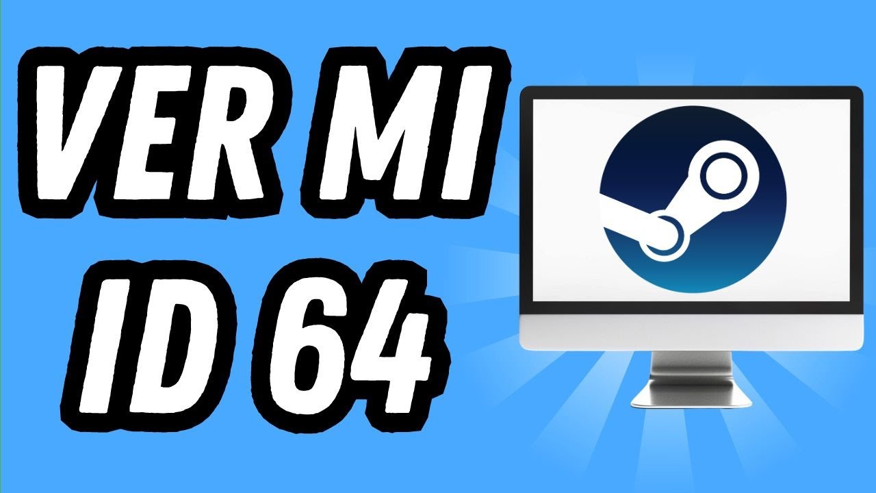 Como ver mi ID 64 da Steam (GUIA COMPLETO) - YouTube
