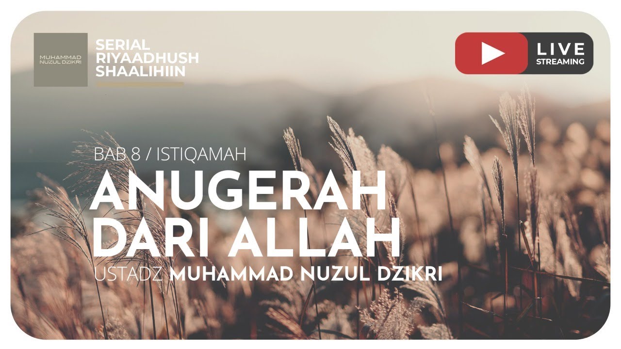 234. ANUGERAH DARI ALLAH | Riyaadhush Shaalihiin - YouTube