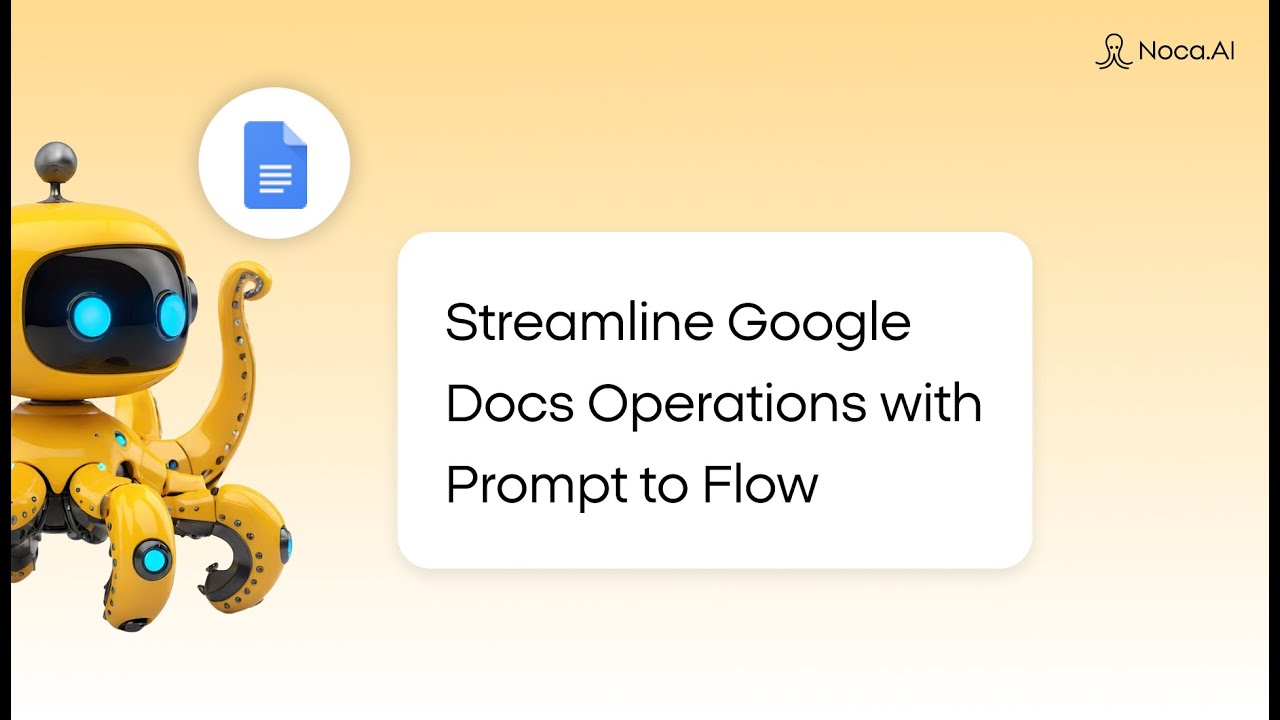 Streamline Google Docs Operations with Prompt to Flow - YouTube