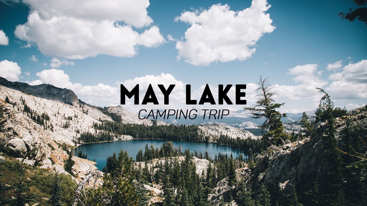May Lake Camping Trip - Explore California - YouTube