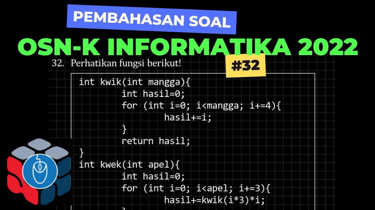 Pembahasan Soal OSN K Informatika 2022 #32 Subprogram C++ by Matematikawan Kampung - YouTube