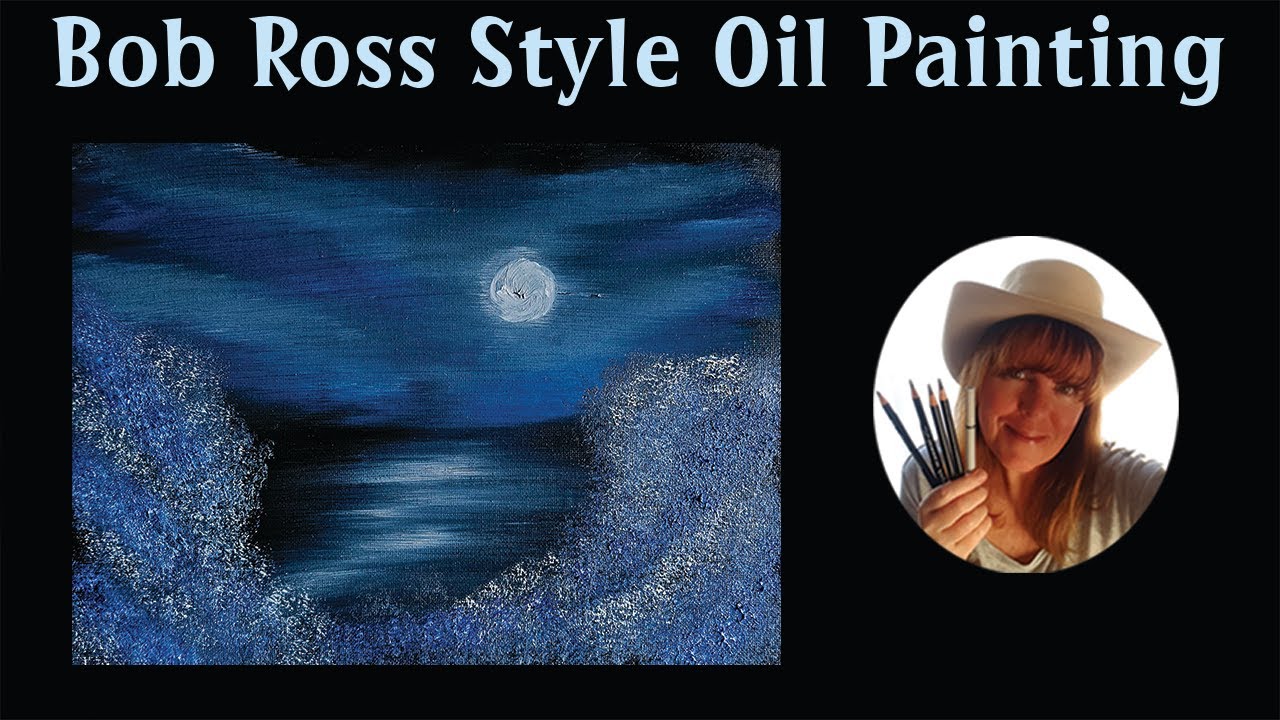 Bob Ross Night Scene | Painting With Oil Paints (Beginner-Friendly ...