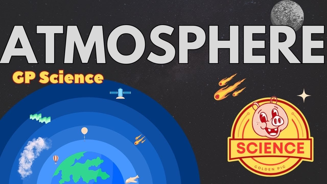 Atmosphere | Oxygen | Carbon Dioxide | Methane | Greenhouse Gases | GP Science - YouTube
