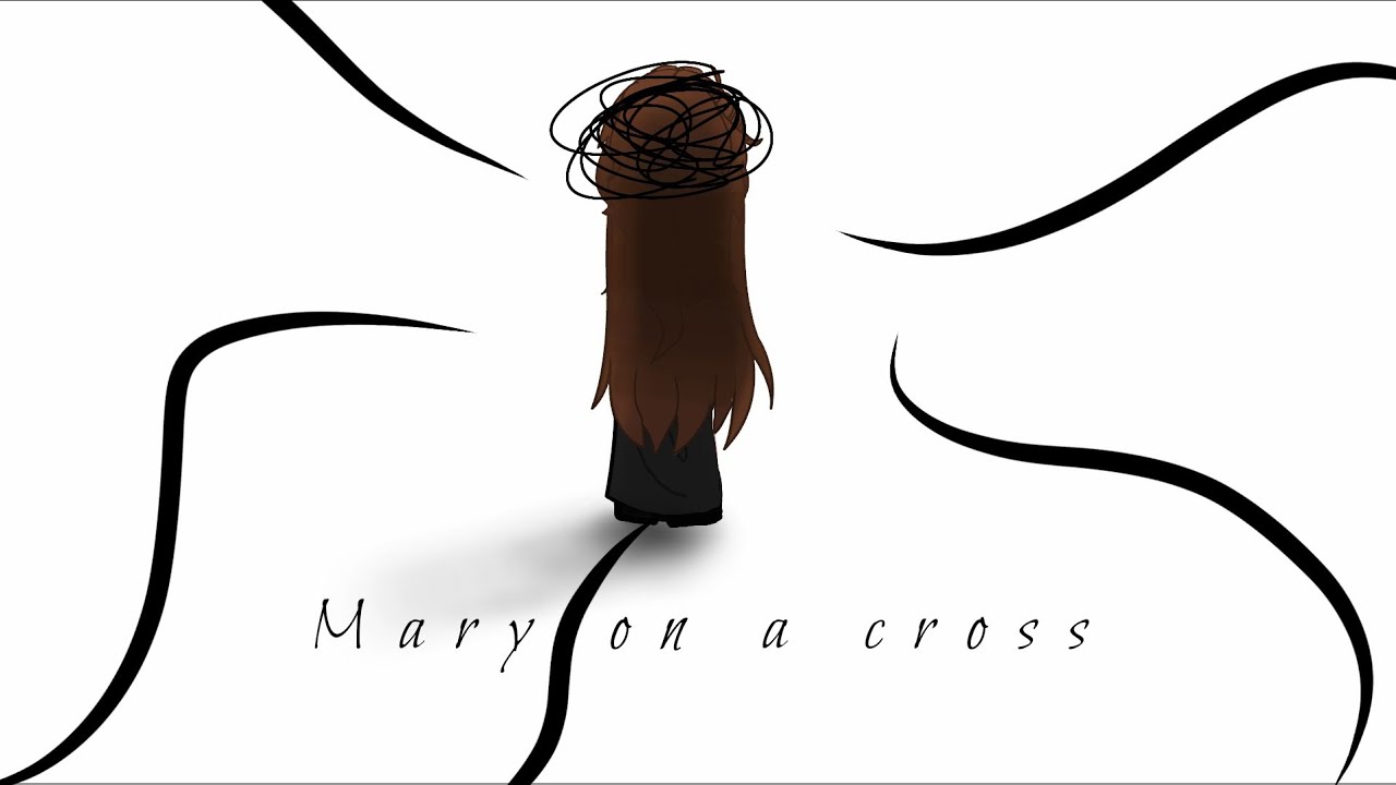|| mary on a cross ||meme||M i z u k i - L y n n - YouTube