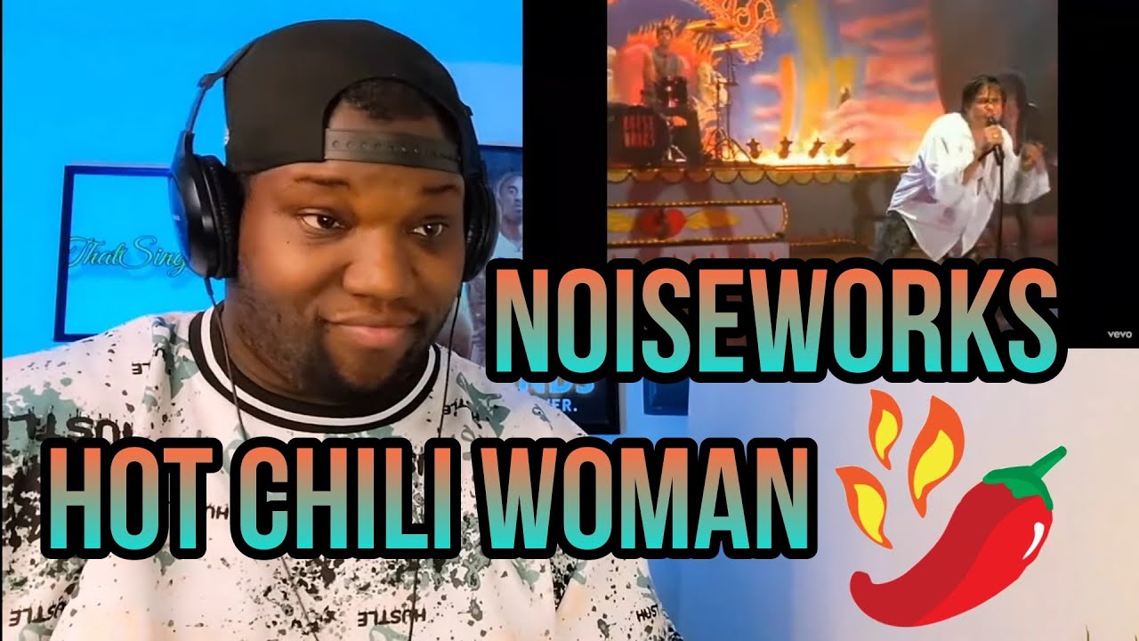 Noisework | Hot Chili Woman | Reaction - YouTube