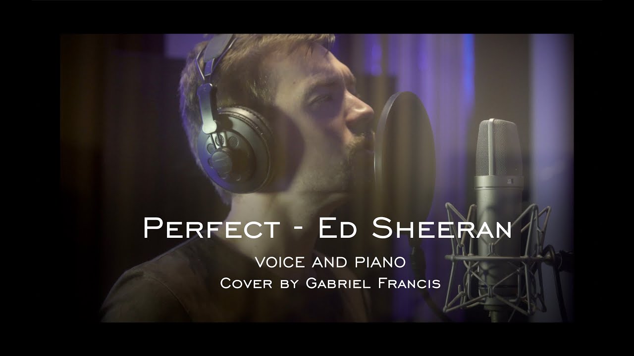 Perfect - "Gabriel Francis" VOICE AND PIANO COVER - YouTube