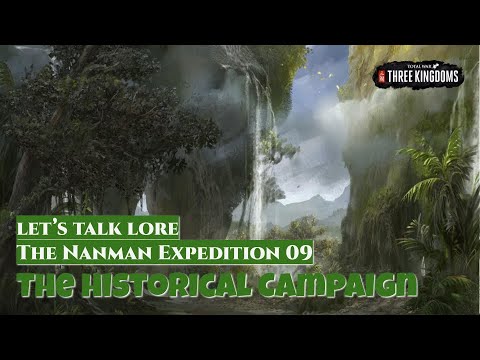 The Historical Campaign - The Nanman Expedition 09 | Let's Talk Lore ...