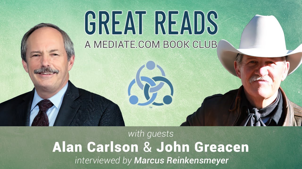 Alan Carlson and John Greacen - Mediate.com Great Reads Book Club - Oct ...
