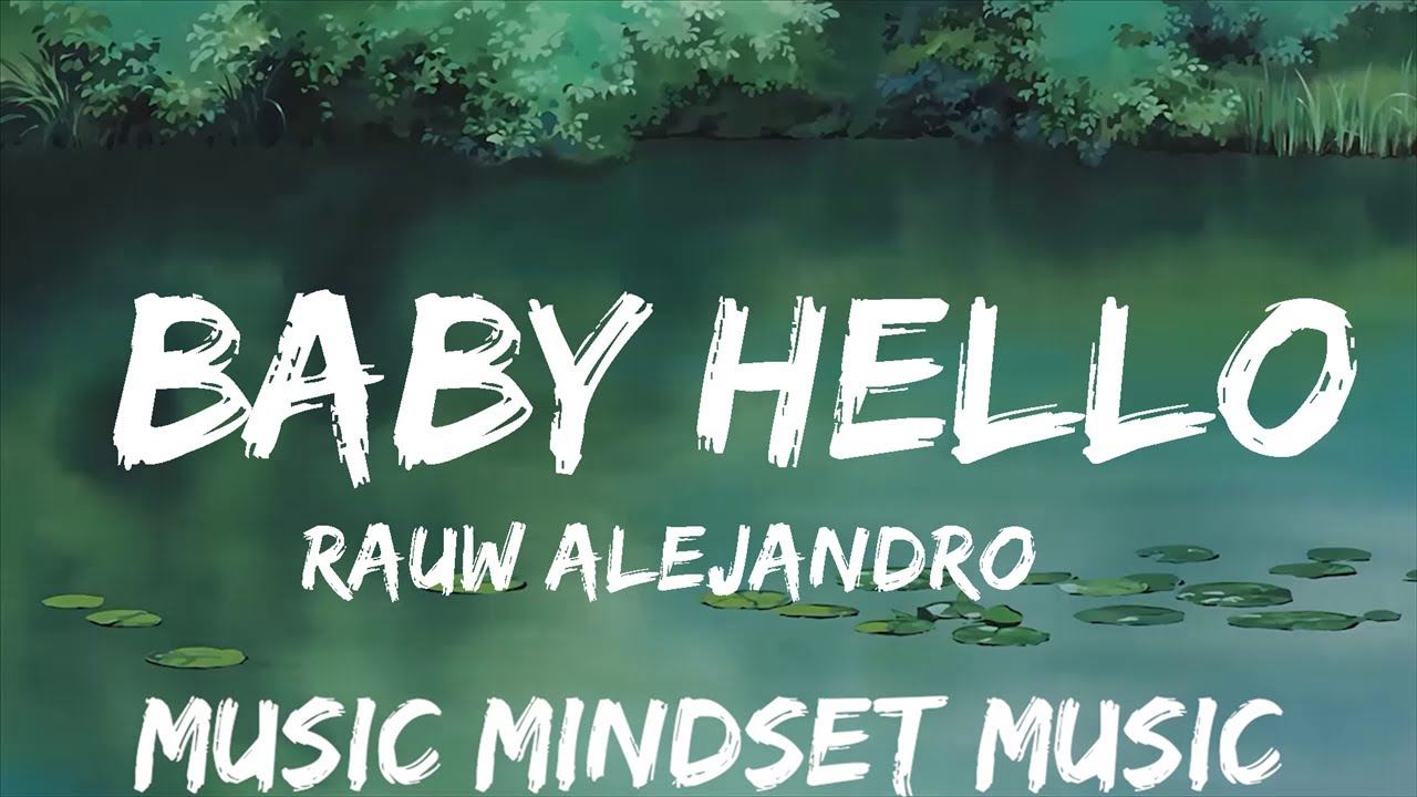 Rauw Alejandro & Bizarrap - BABY HELLO (Letra/Lyrics) | 25mins ...
