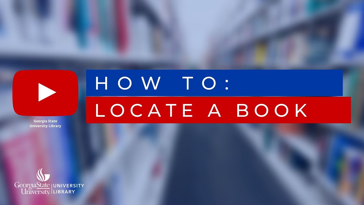 Locating a book in the GSU Libraries - YouTube