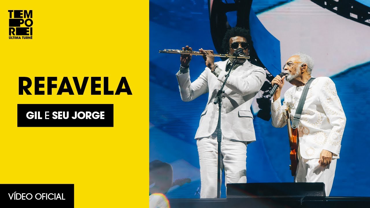 Refavela (Gilberto Gil e Seu Jorge) | Ao Vivo no Allianz Parque - Turnê ...