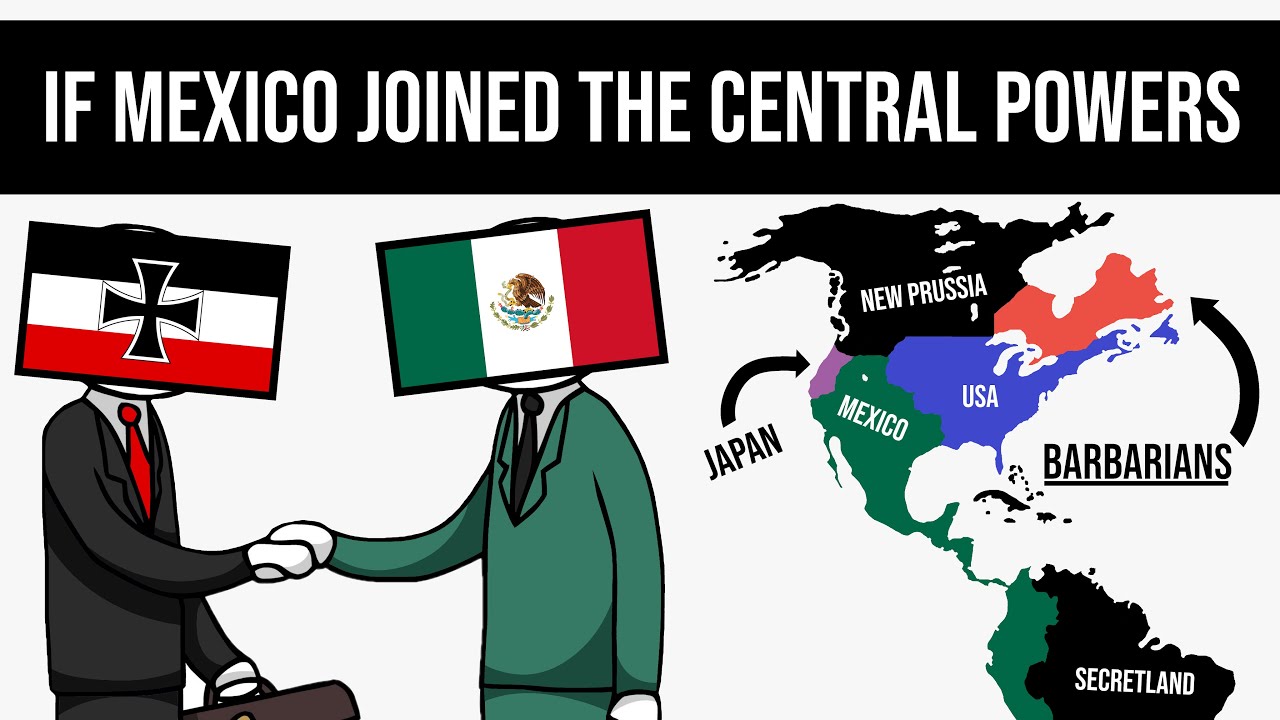 What If Mexico Joined The Central Powers Alternate History YouTube what-if-mexico-joined-the-central-powers-alternate-history-youtube