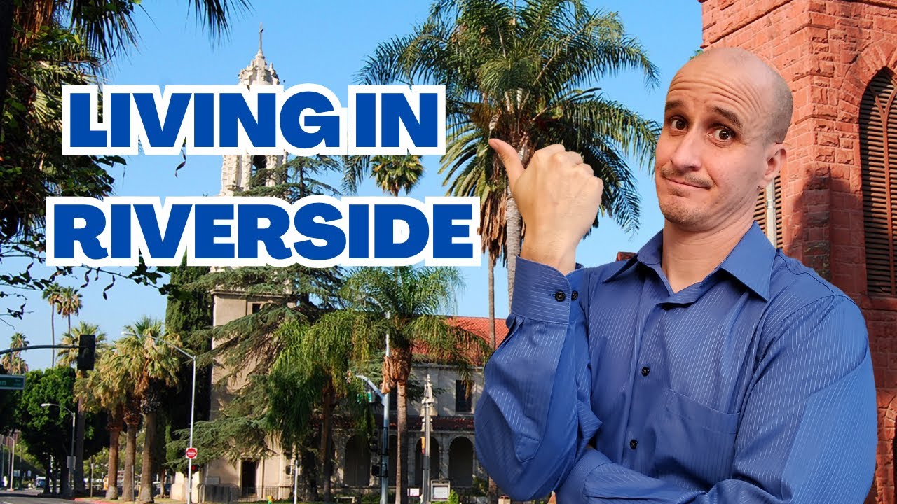 Living in Riverside California | Riverside CA Explained - YouTube
