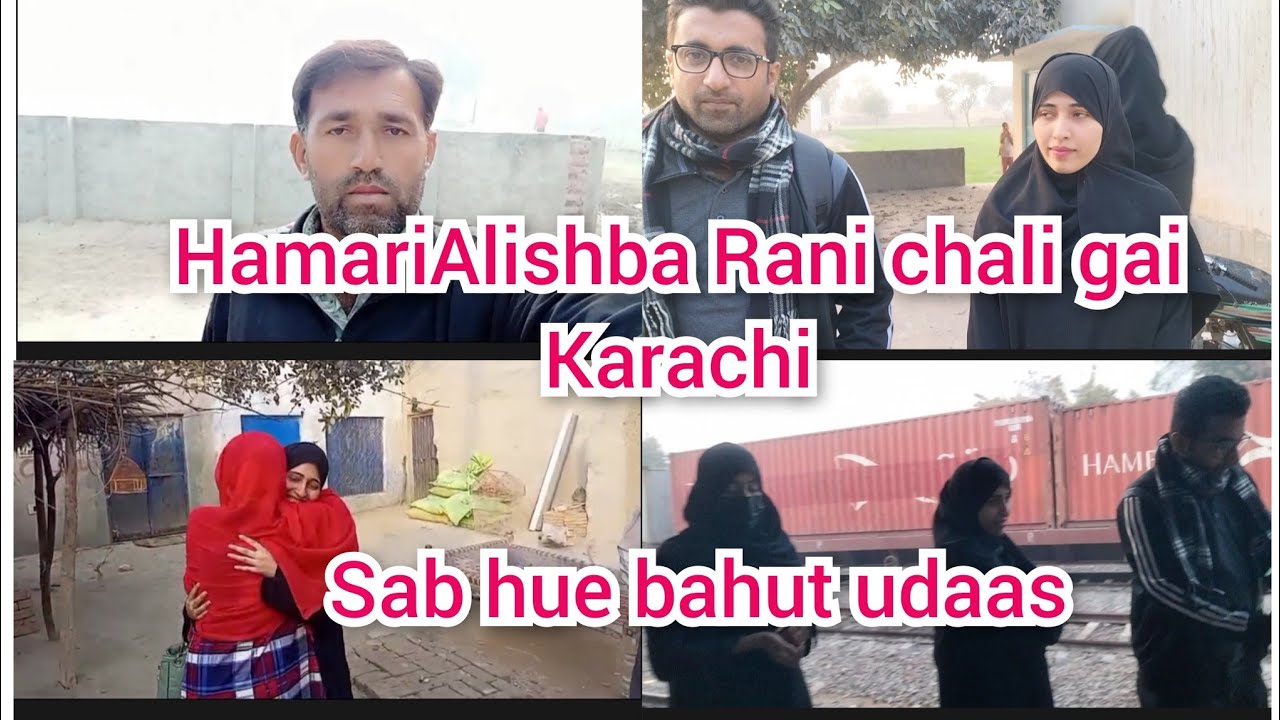 hamari Alishba Rani Karachi chali gai sab hue bahut udaas || Malik ...