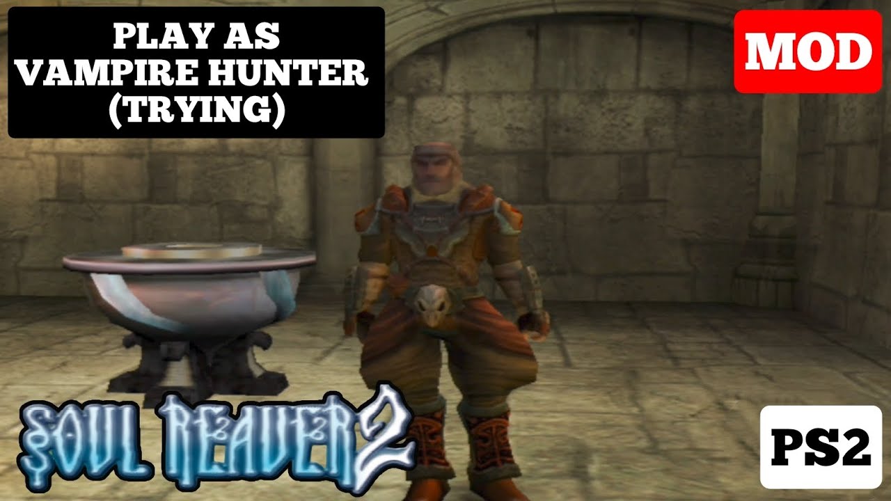 Play as Vampire Hunter (Trying) | Soul Reaver 2 PS2 Mod - YouTube